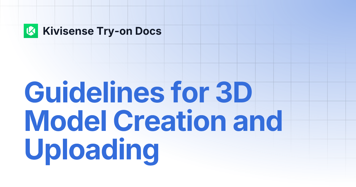 Guidelines for 3D Model Creation and Uploading | Kivisense Try-on Docs